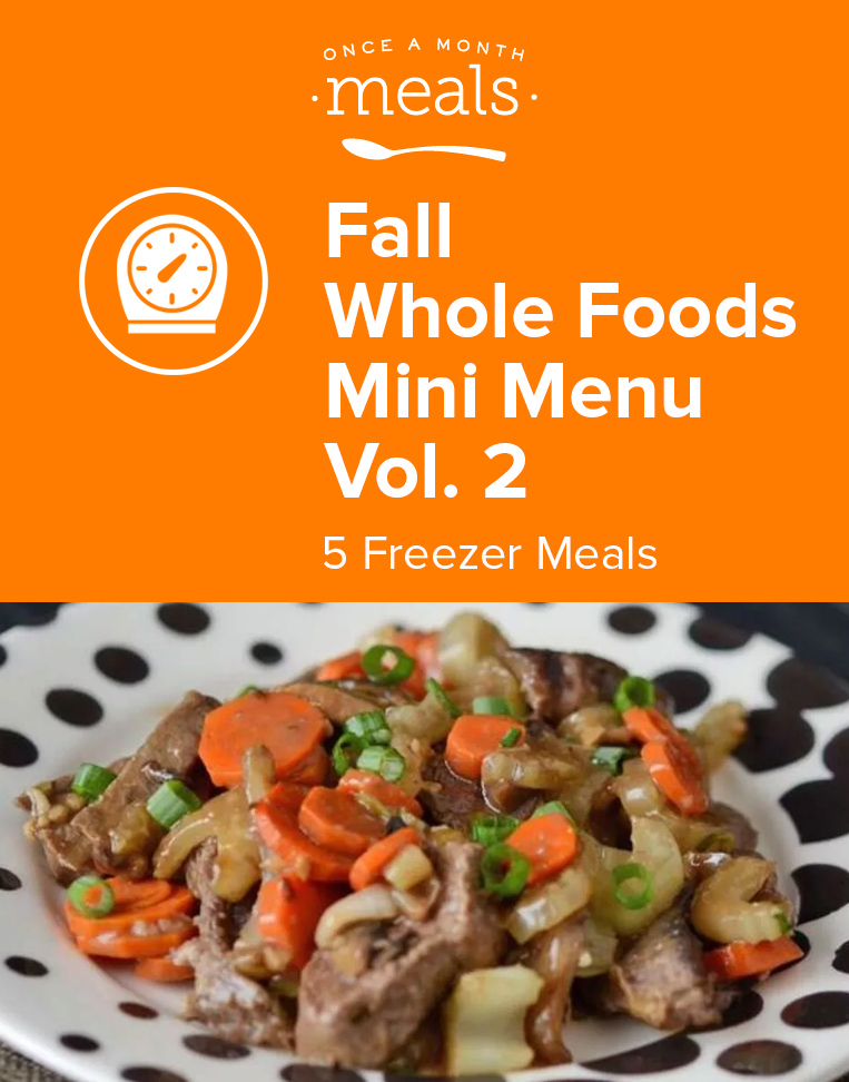 Fall Real Food Mini Freezer Meal Plan Vol. 5 | Once A Month Meals