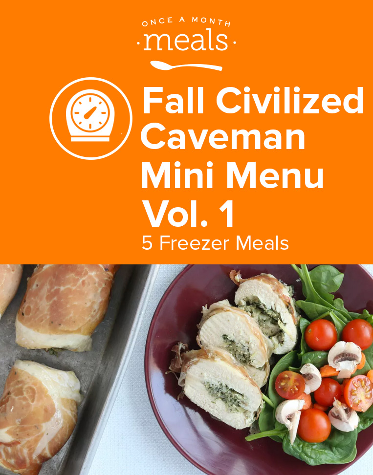 "Civilized Caveman" Mini Freezer Meal Plan Vol. 23 | Once A Month Meals