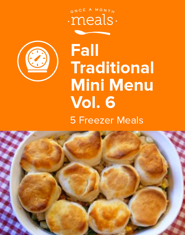 Fall Traditional Mini Freezer Meal Plan Vol. 6 | Once A Month Meals