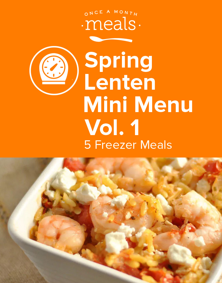 Spring Lenten Mini Freezer Meal Plan Vol. 1 | Once A Month Meals