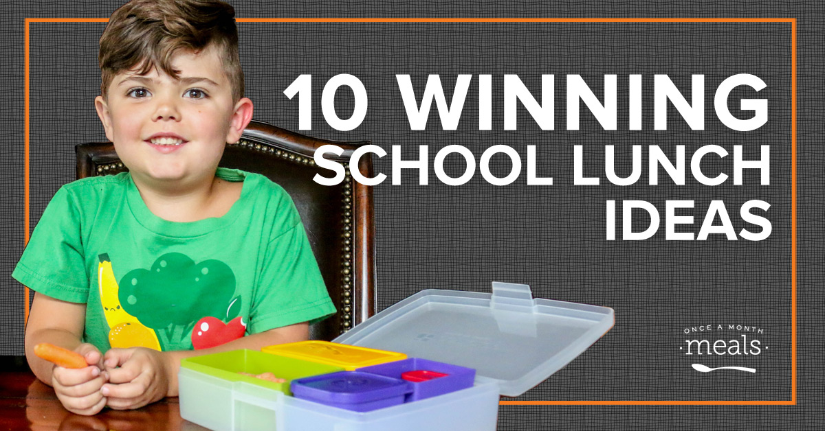 10 Winning School Lunch Ideas | Once A Month Meals