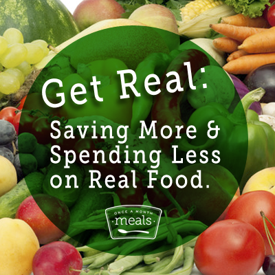 Save More, Spend Less on Real Food - Once a Month Meals