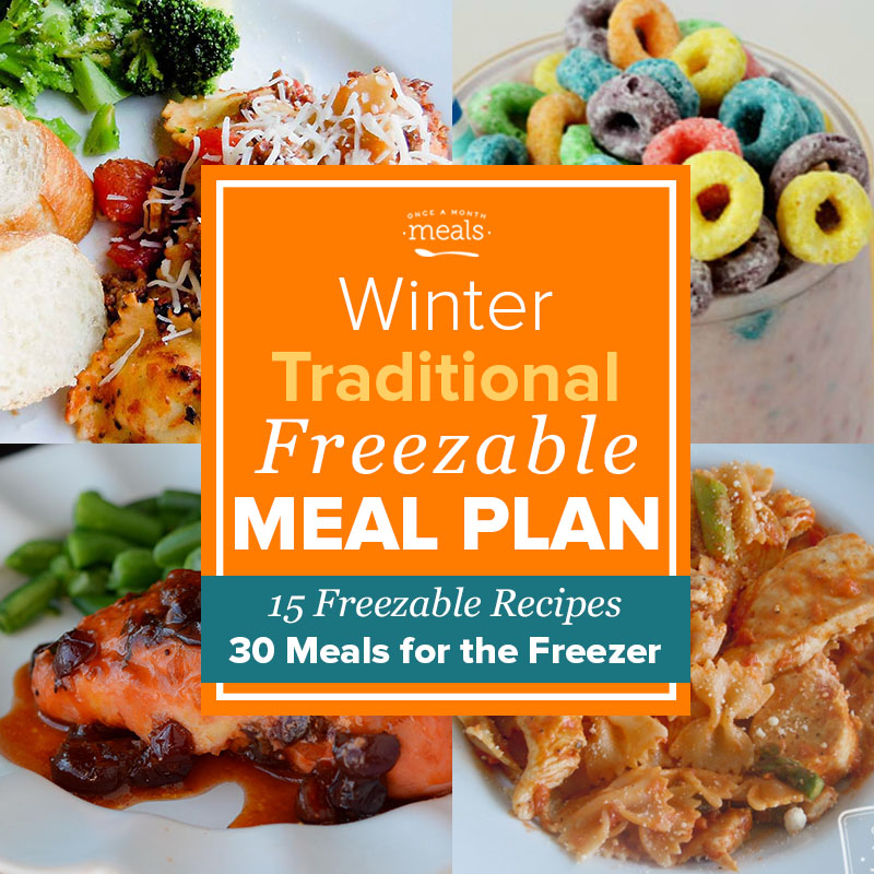 Winter Traditional Monthly Freezer Meal Plan Vol. 13 | Once A Month Meals