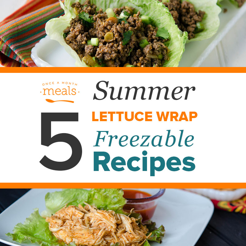Lettuce Wrap Freezer Recipes Vol. 1 | Once A Month Meals