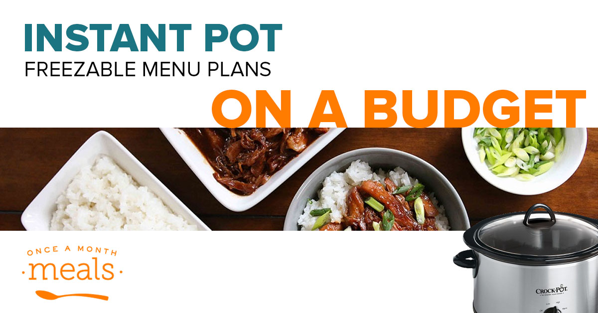 Budget Instant Pot Mini Freezer Meal Plan Vol. 1 | Once A Month Meals