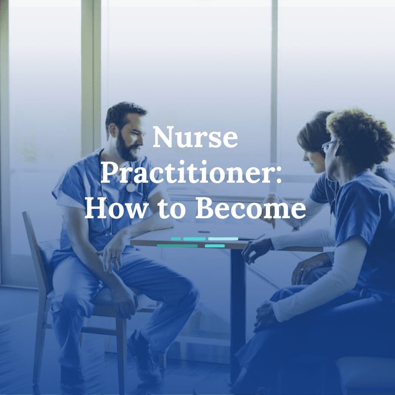 How to Become a Nurse Practitioner | NurseJournal.org
