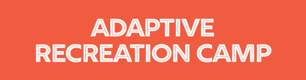 Adaptive Recreation Summer Camp | Hillsborough County, FL