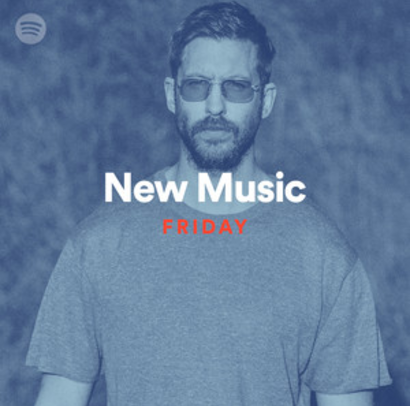 SPOTTED ON SPOTIFY'S NEW MUSIC FRIDAY