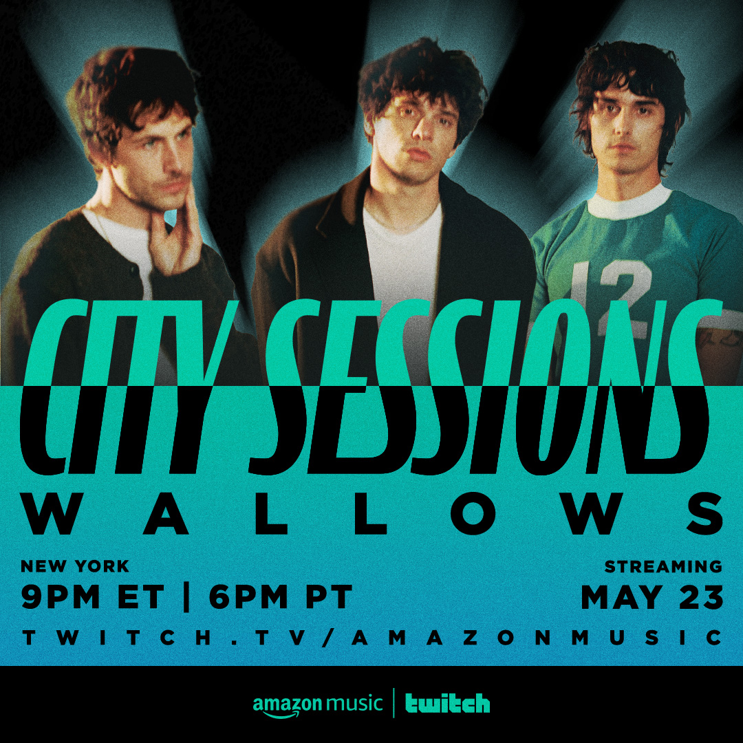 WALLOWS SELECTED FOR AMAZON MUSIC'S CITY SESSIONS