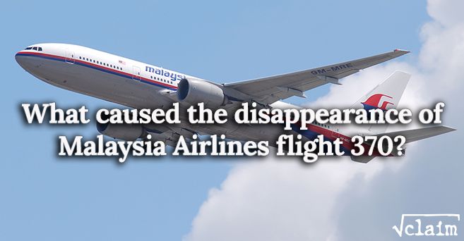 What Caused The Disappearance Of Malaysia Airlines Flight 370