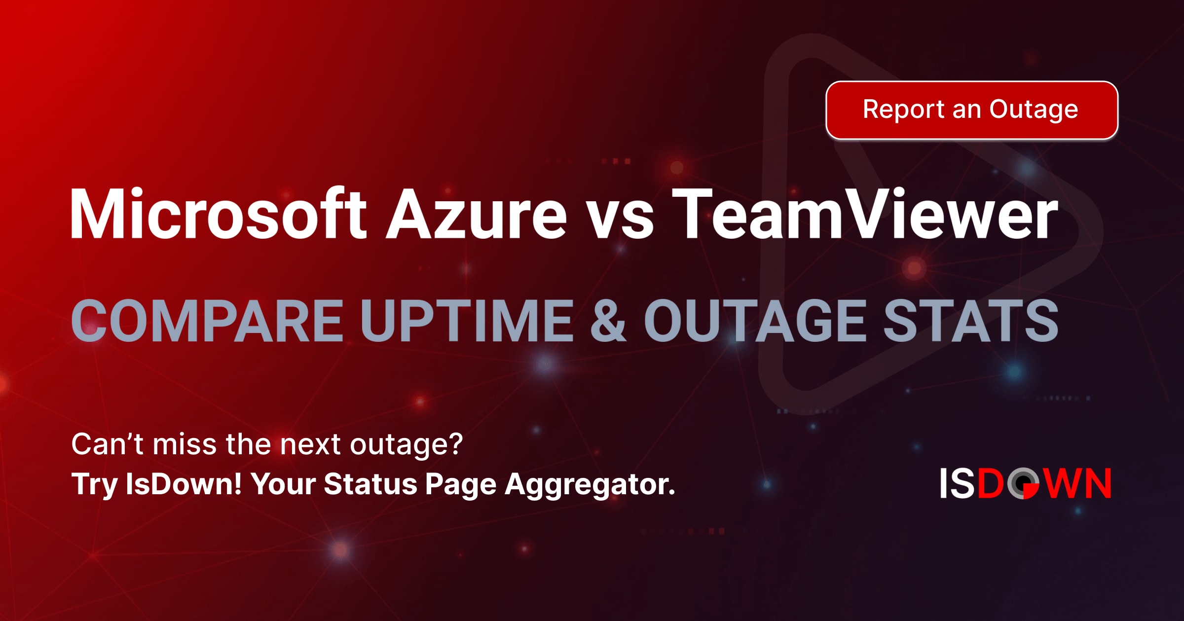 Microsoft Azure vs TeamViewer | Compare Uptime & Outage History | IsDown
