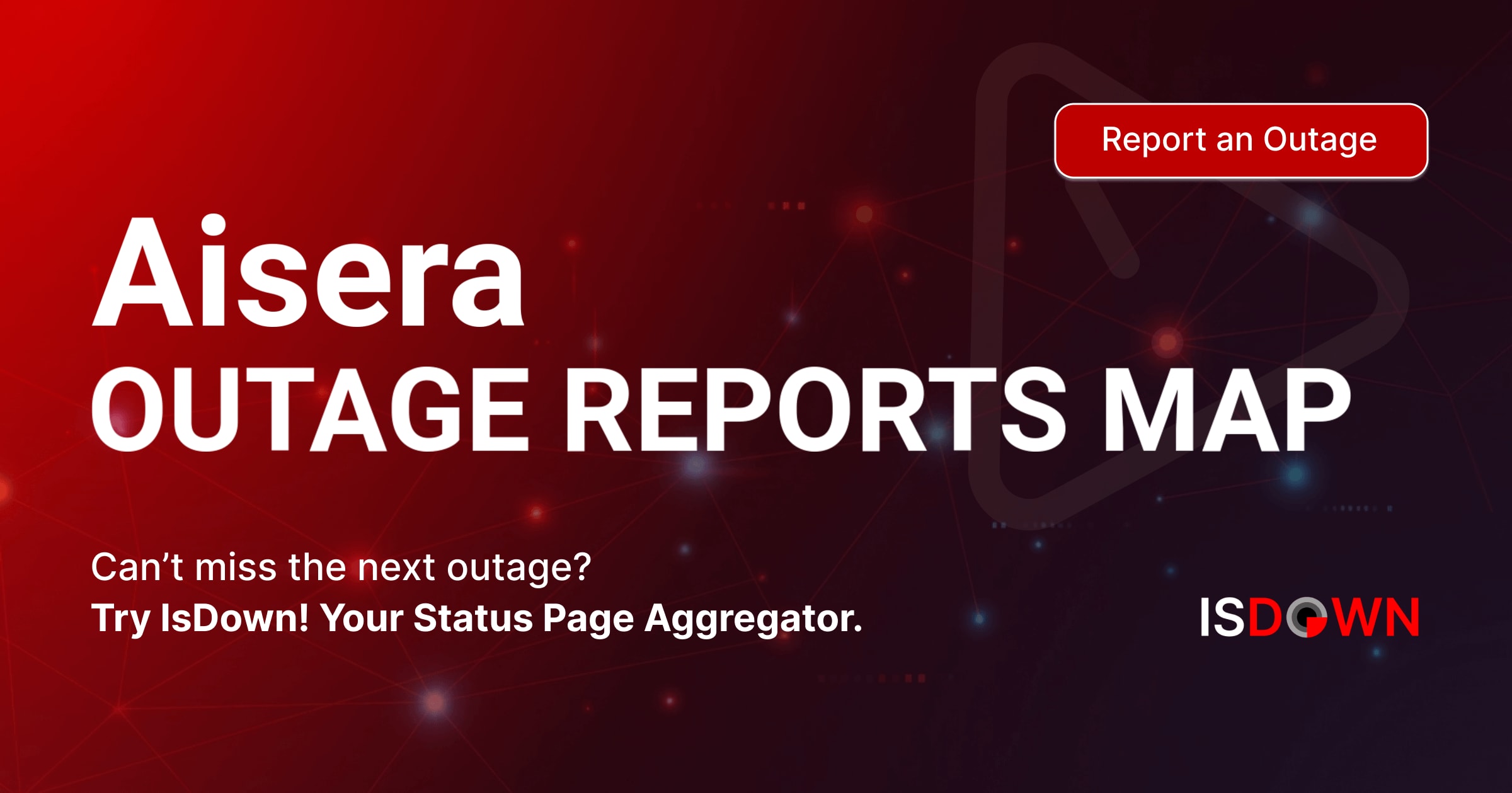 Aisera Outage Reports Map | IsDown