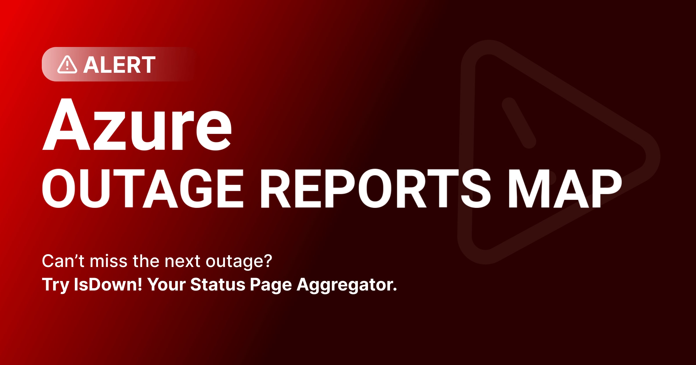 Azure Outage Reports Map | IsDown