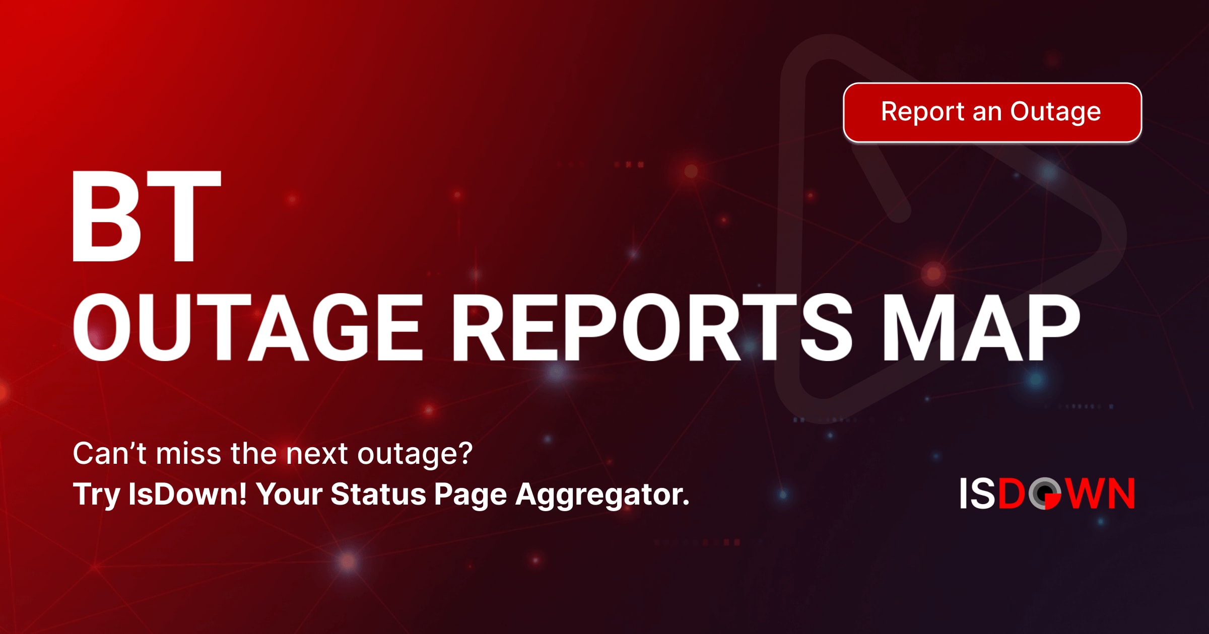 BT Outage Reports Map | IsDown