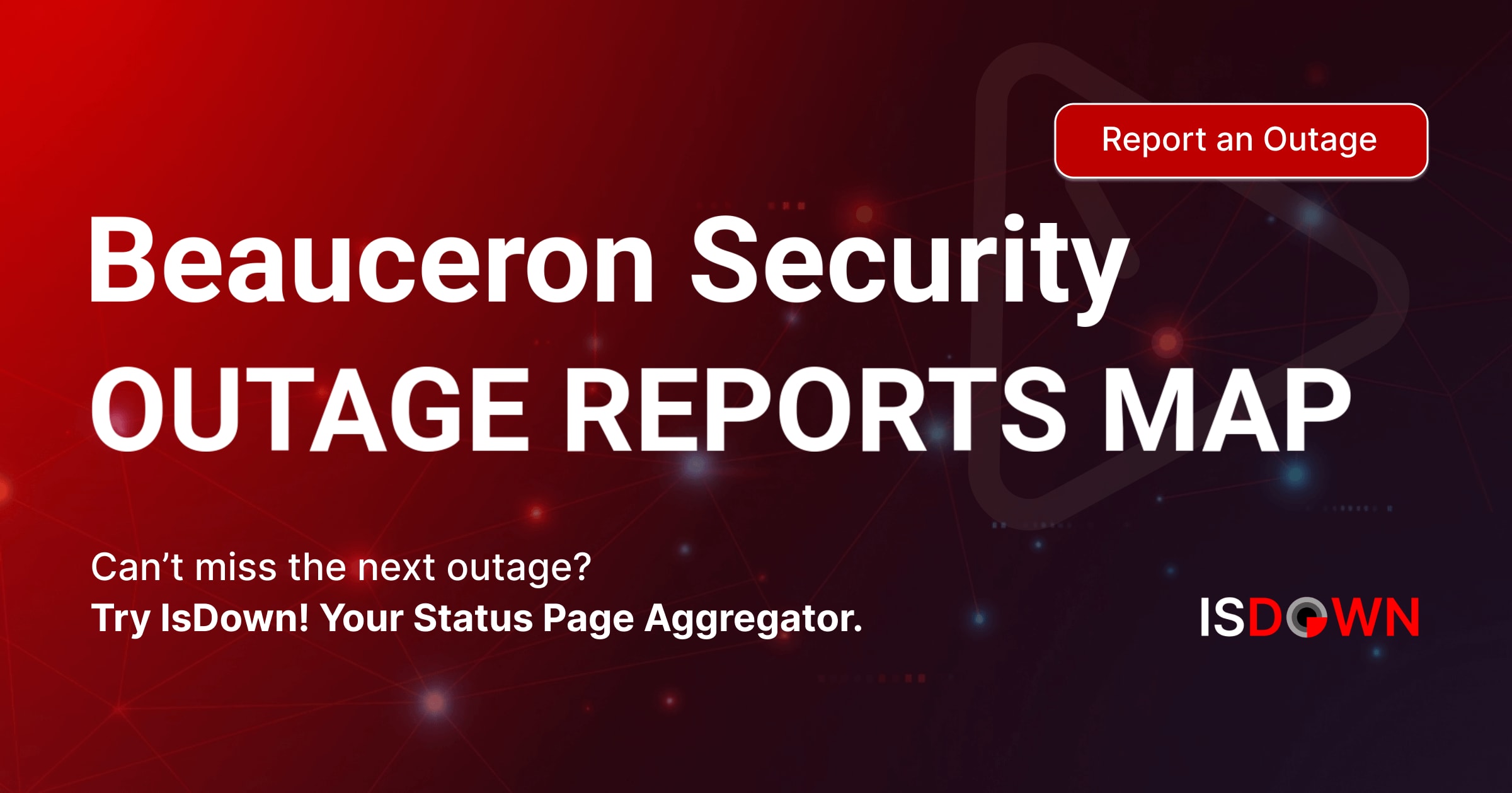 Beauceron Security Outage Reports Map | IsDown