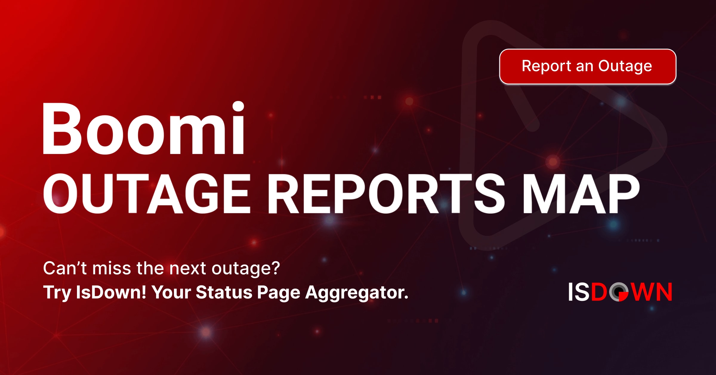 Boomi Outage Reports Map | IsDown