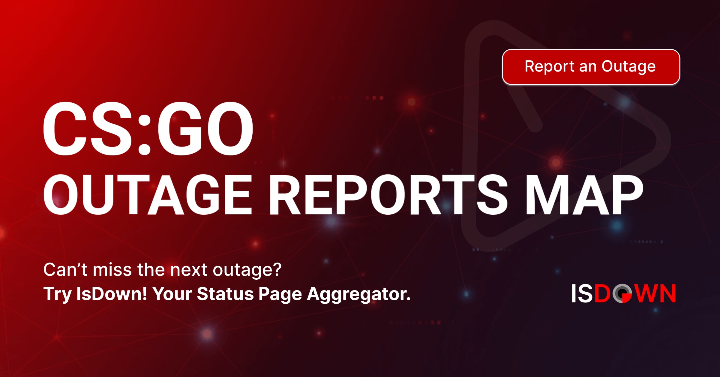 CS:GO Outage Reports Map | IsDown