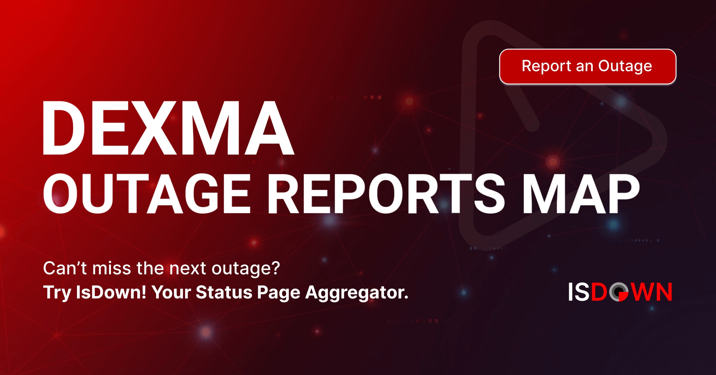 DEXMA Outage Reports Map | IsDown