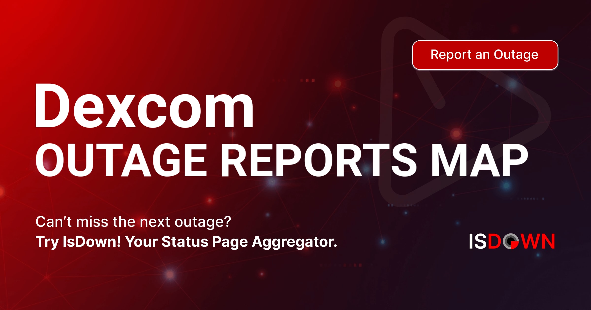 Dexcom Outage Reports Map | IsDown
