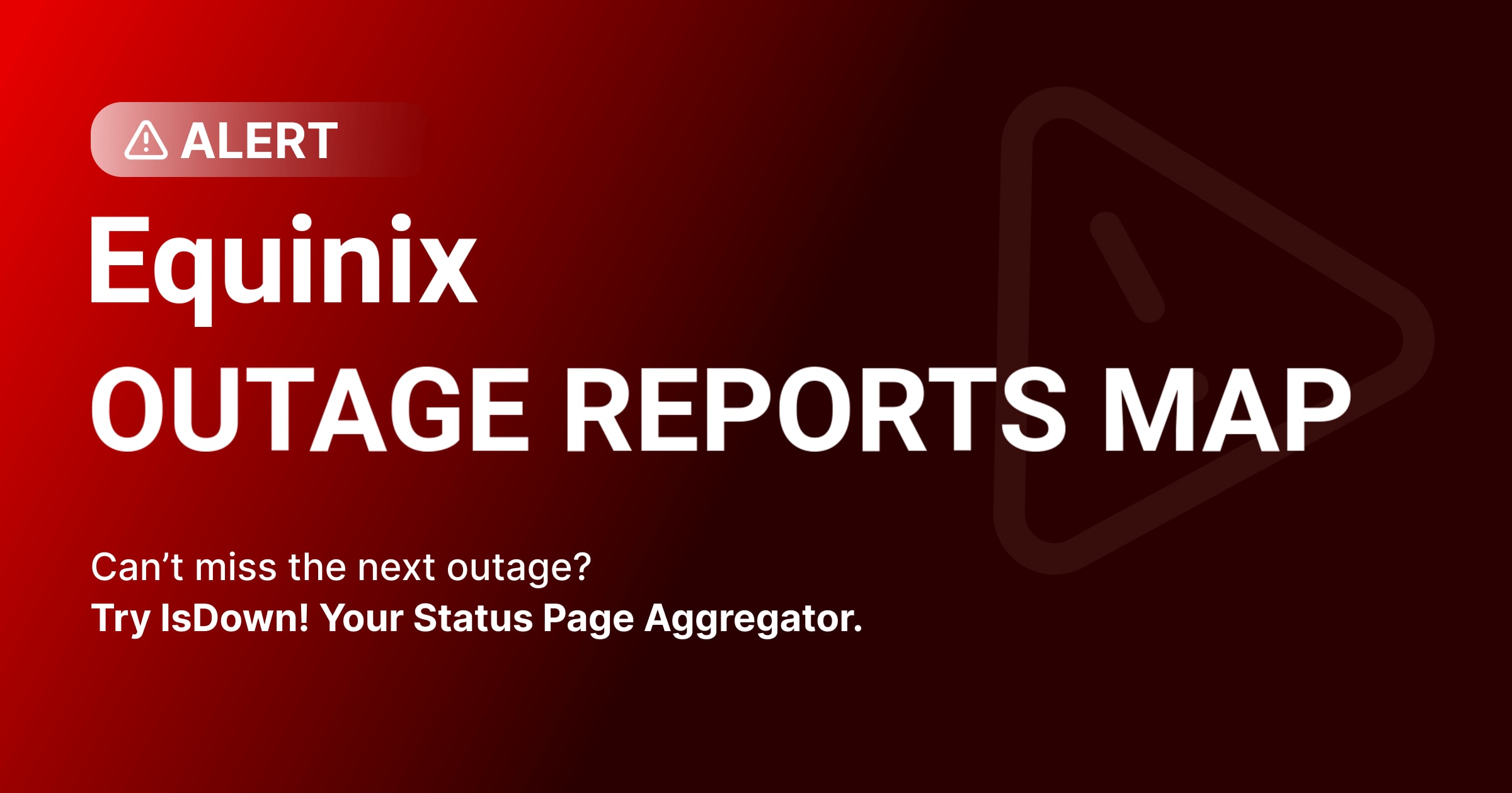 Equinix Outage Reports Map | IsDown