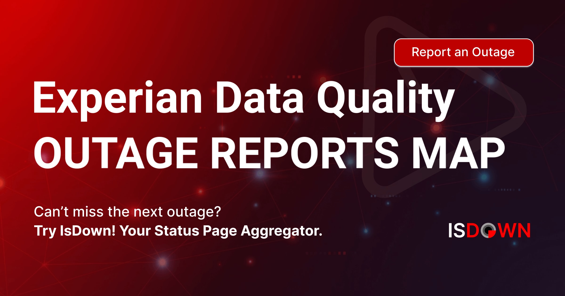 Experian Data Quality Outage Reports Map | IsDown