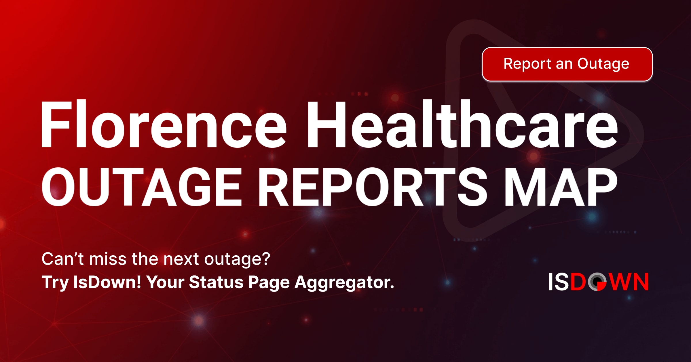 Florence Healthcare Outage Reports Map | IsDown