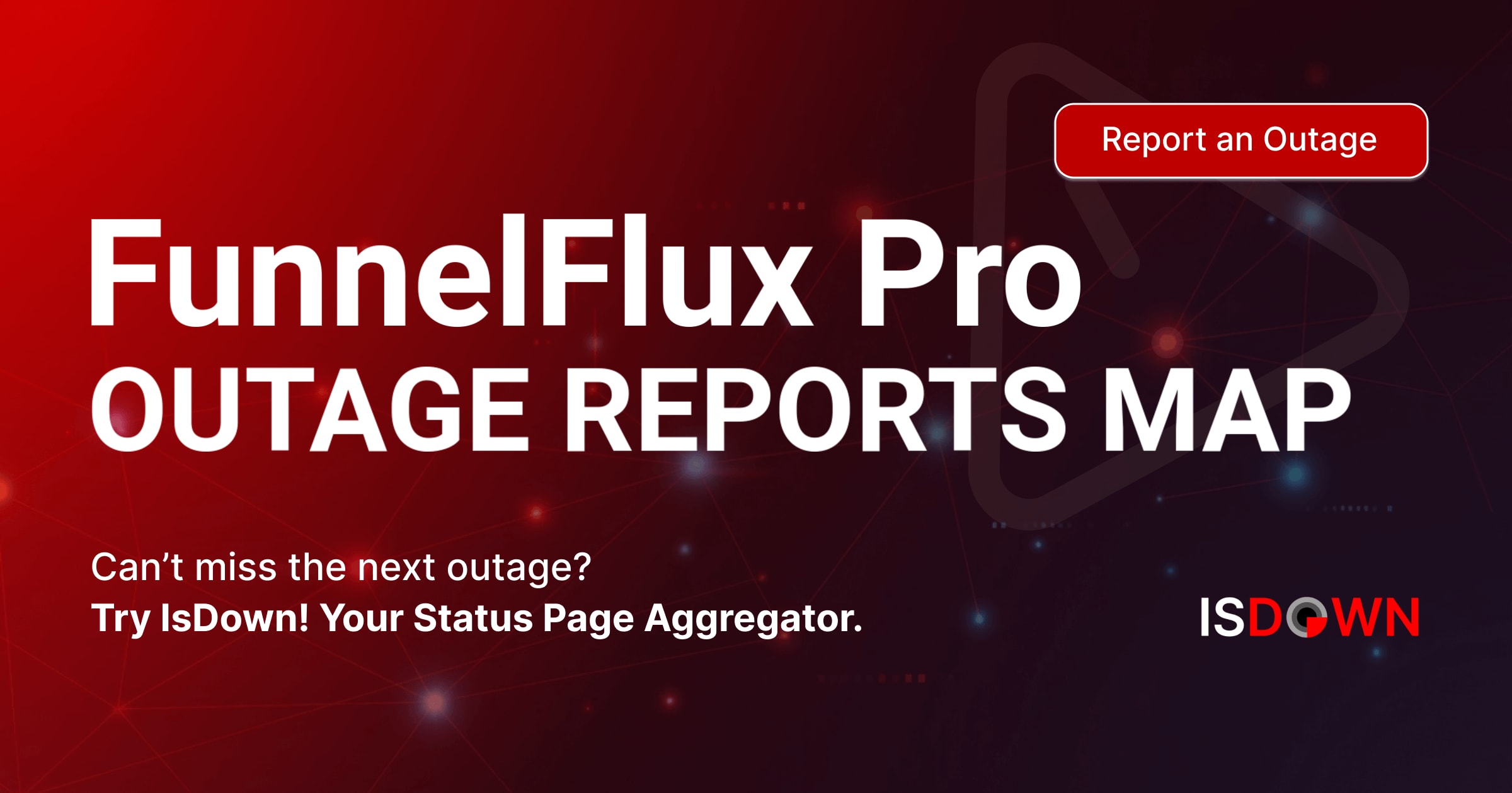 FunnelFlux Pro Outage Reports Map | IsDown