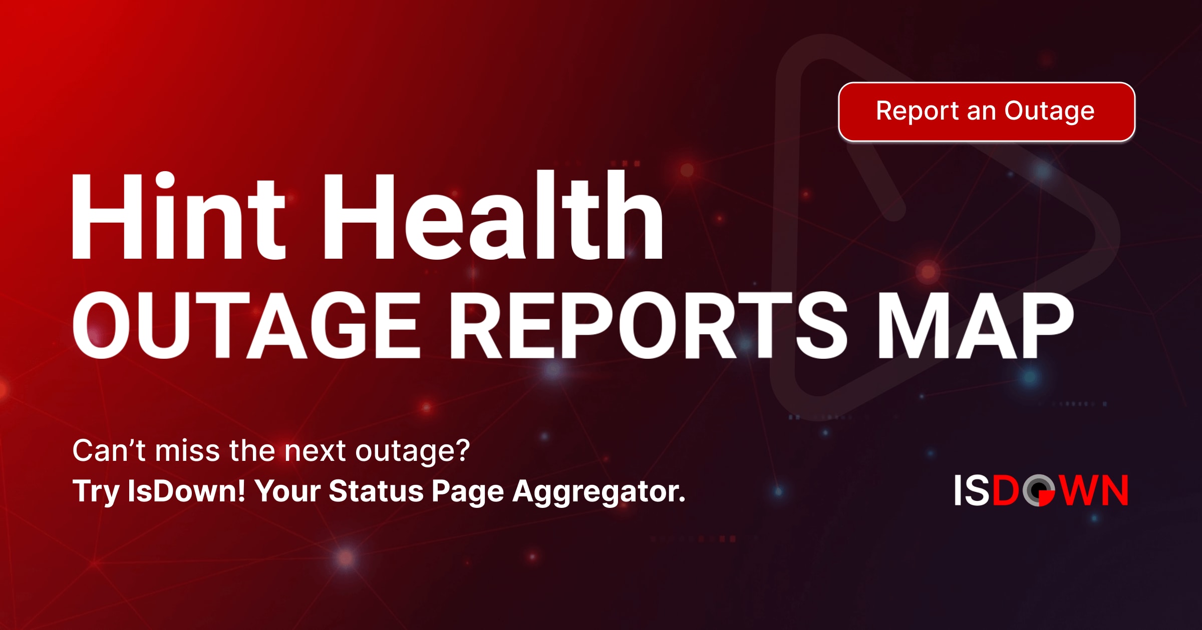 Hint Health Outage Reports Map | IsDown