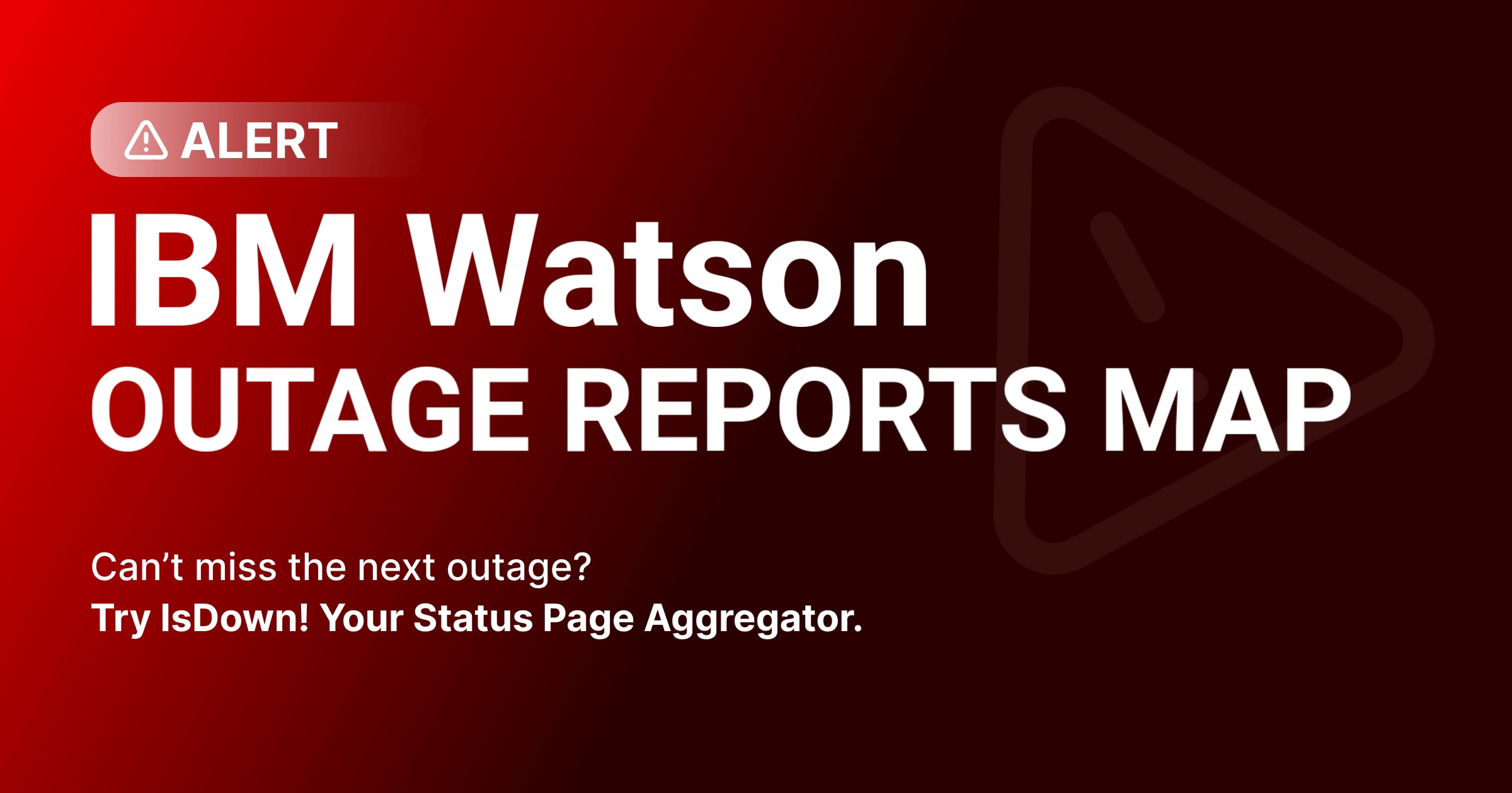 IBM Watson Outage Reports Map | IsDown