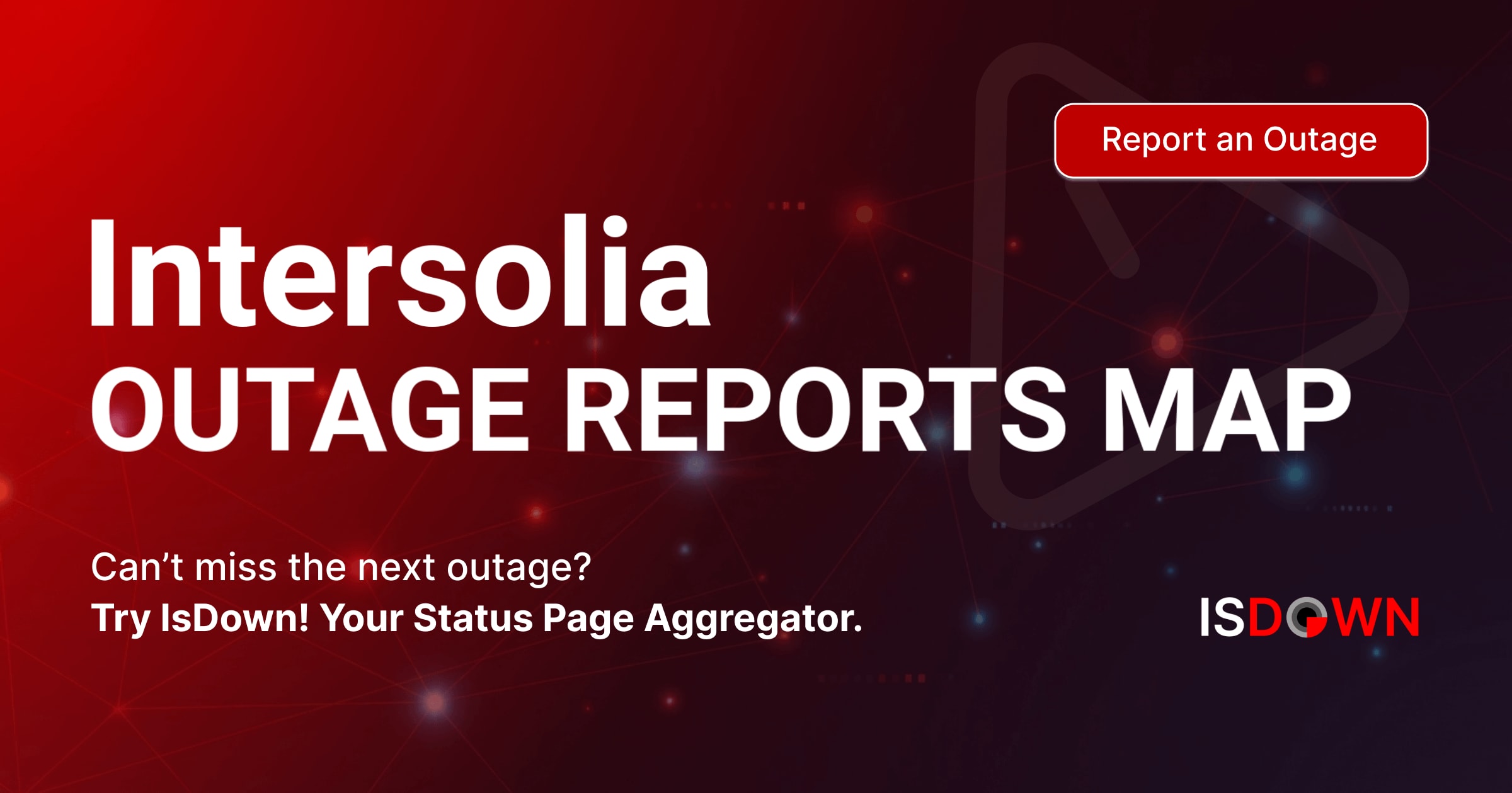 Intersolia Outage Reports Map | IsDown