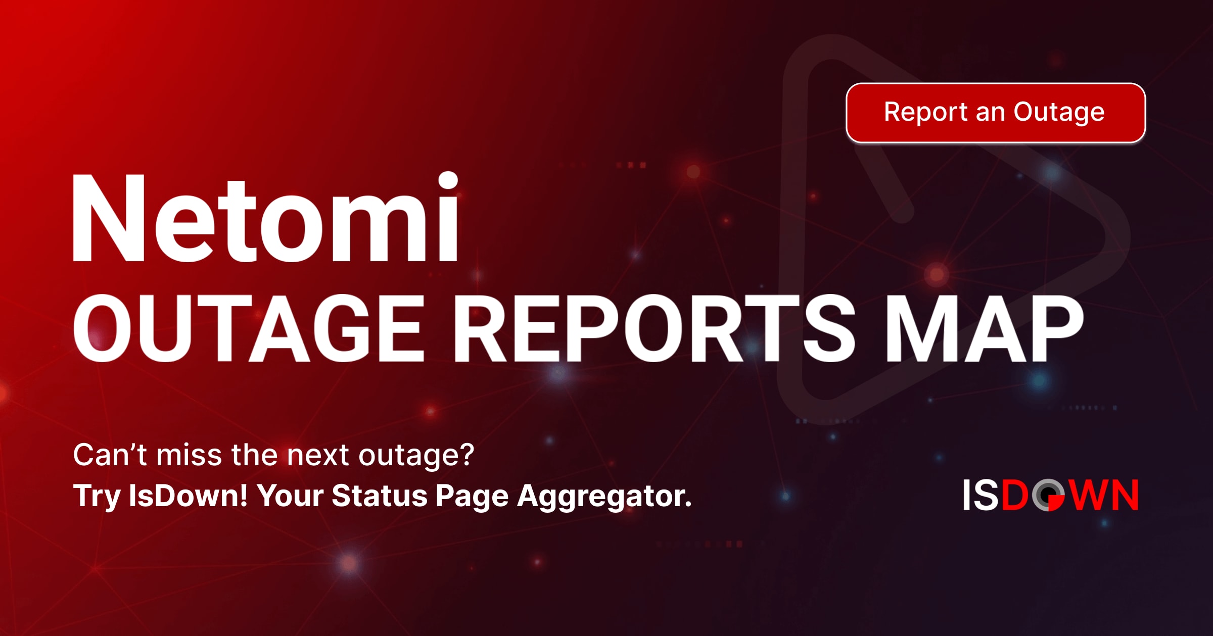 Netomi Outage Reports Map | IsDown