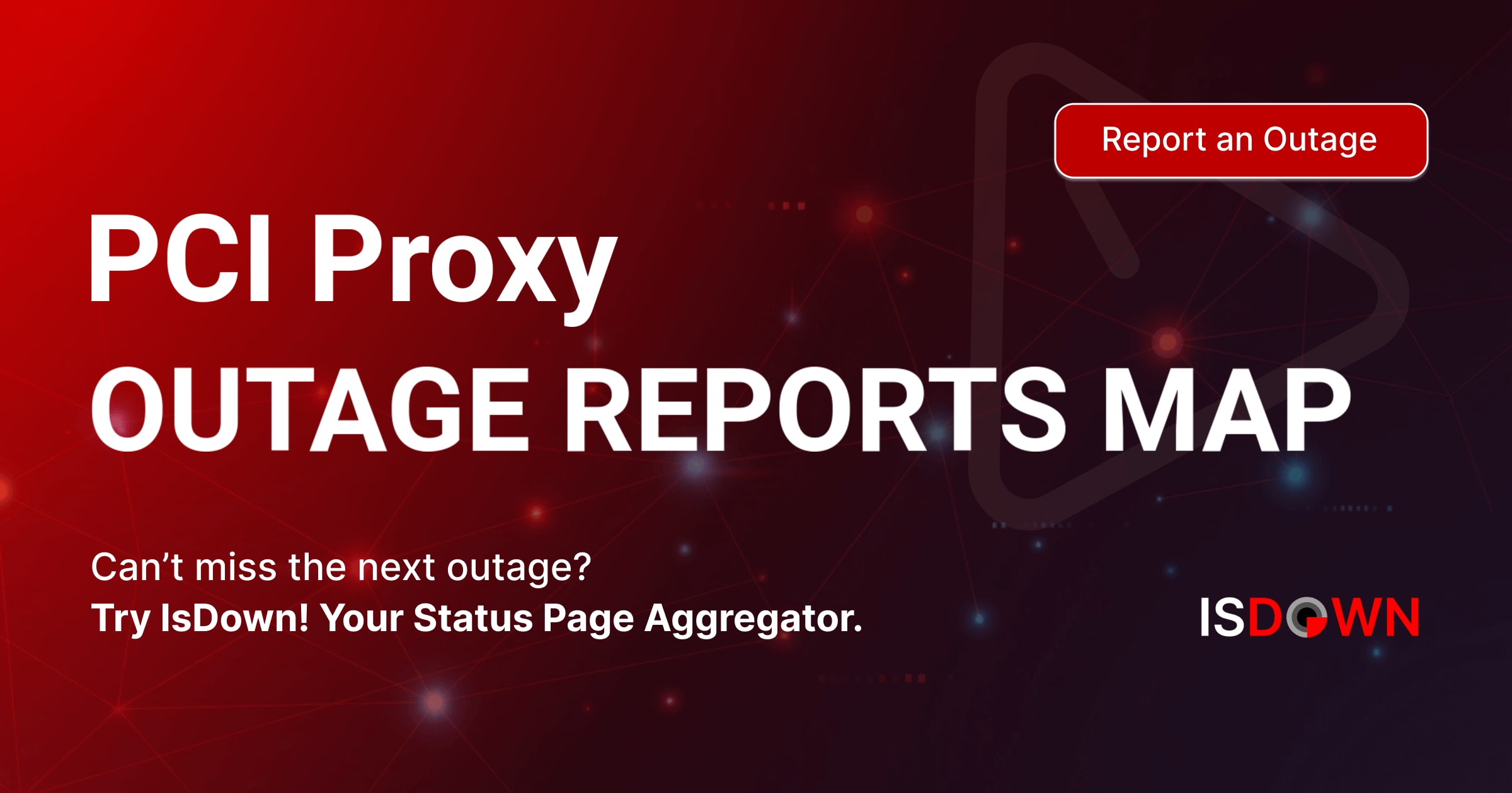 PCI Proxy Outage Reports Map | IsDown