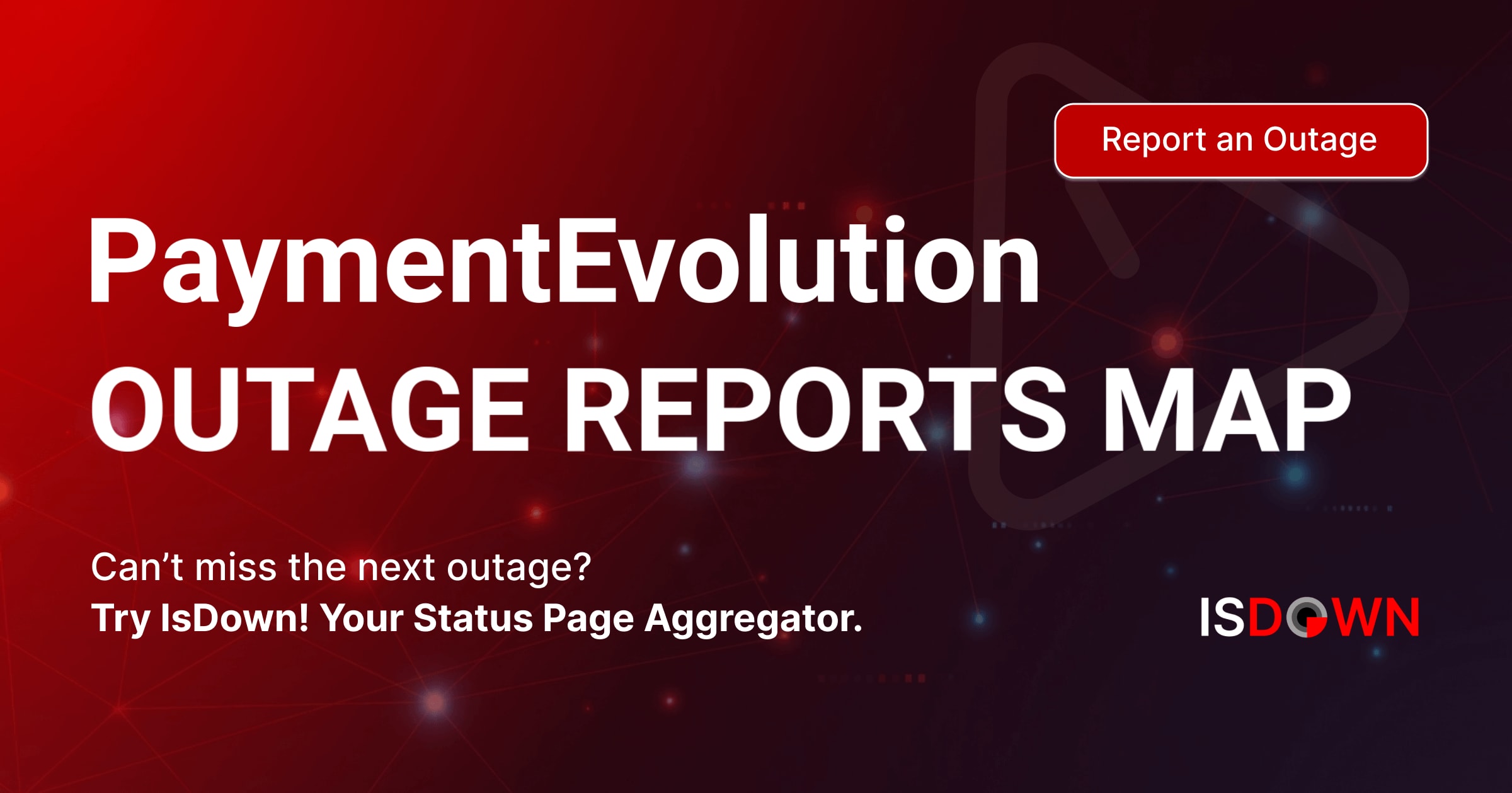 PaymentEvolution Outage Reports Map | IsDown