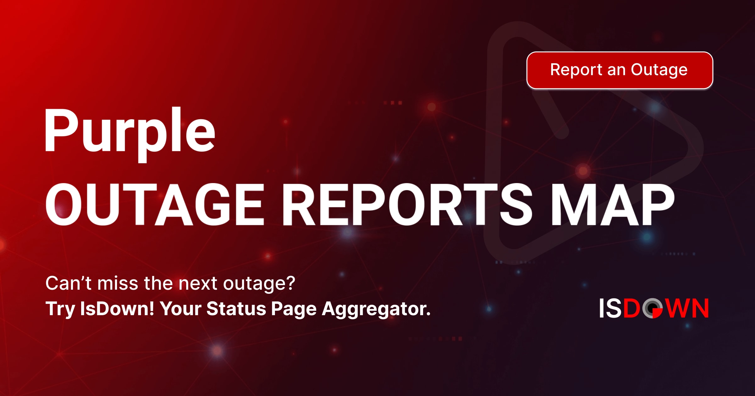Purple Outage Reports Map | IsDown