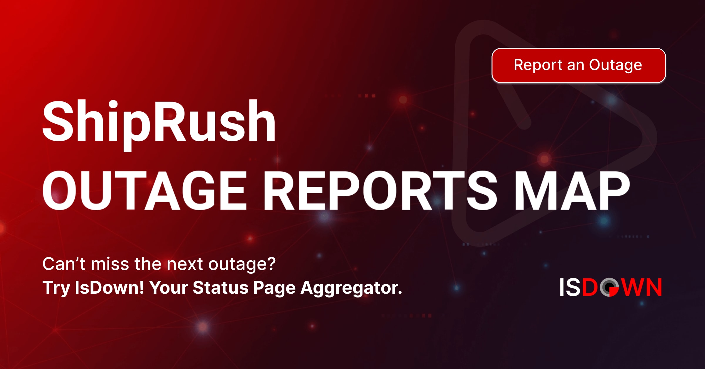ShipRush Outage Reports Map | IsDown