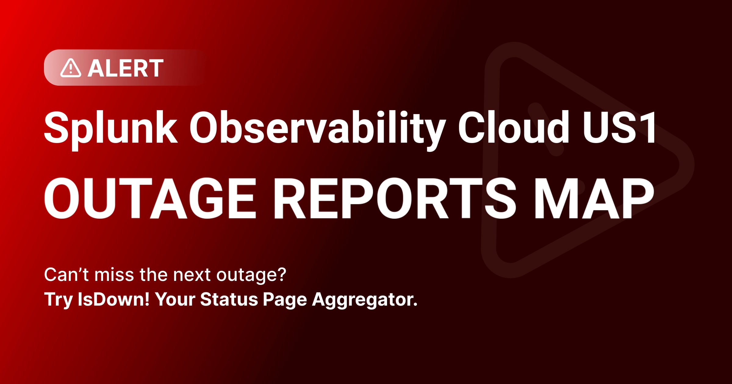 Splunk Observability Cloud US1 Outage Reports Map | IsDown