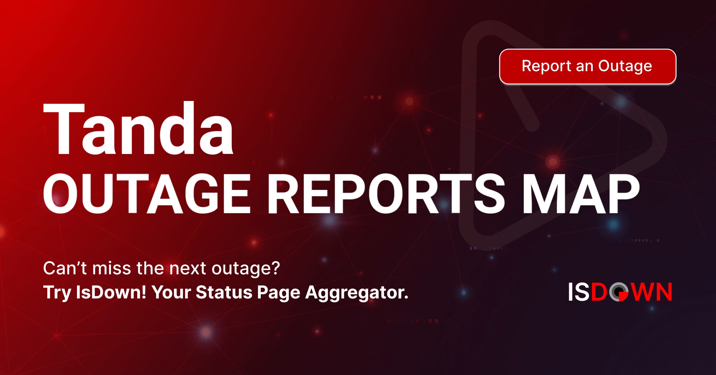 Tanda Outage Reports Map | IsDown