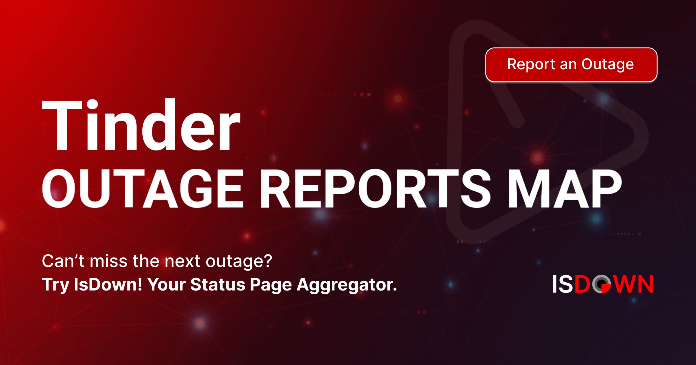 Tinder Outage Reports Map | IsDown