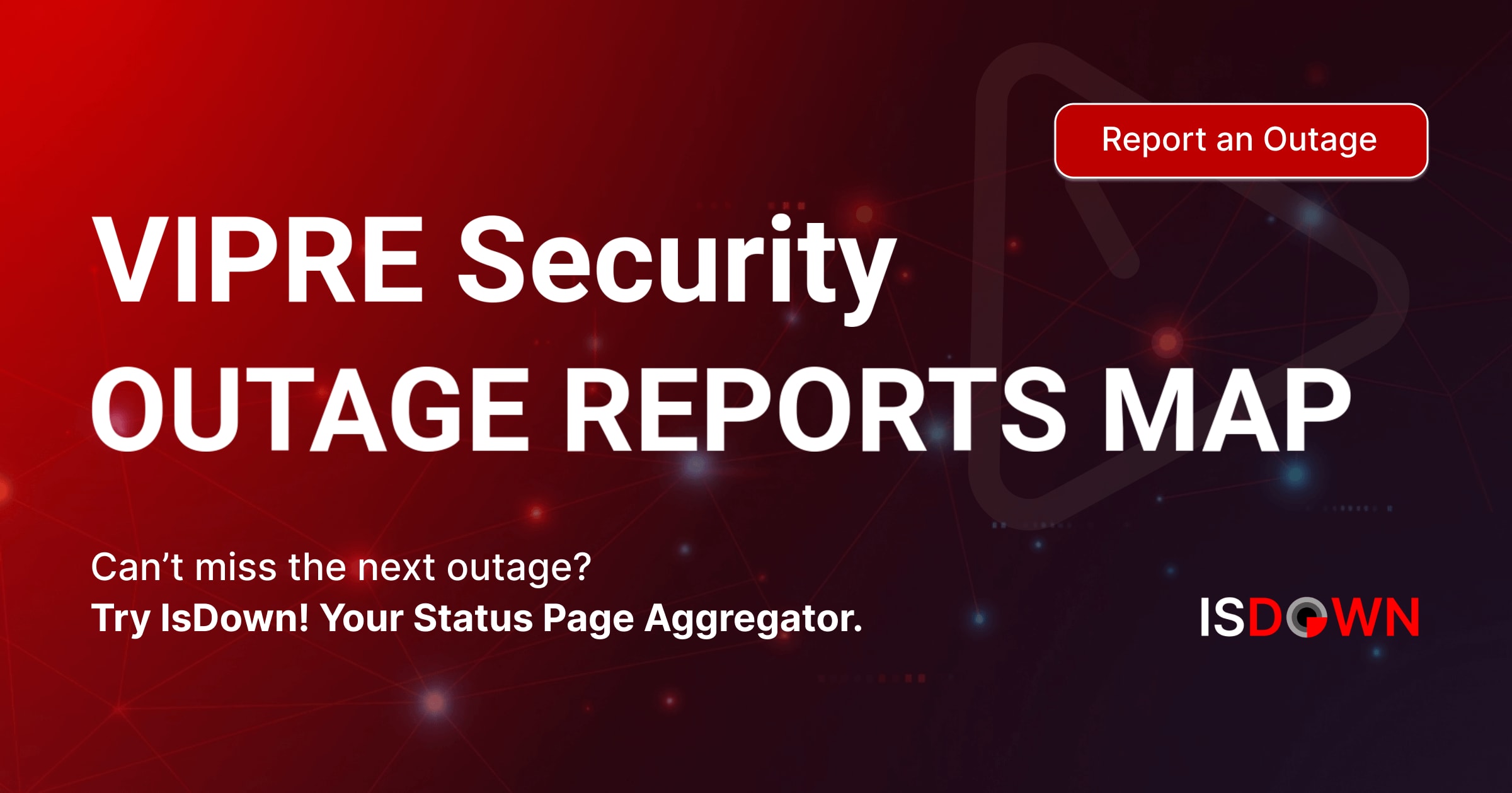 VIPRE Security Outage Reports Map | IsDown