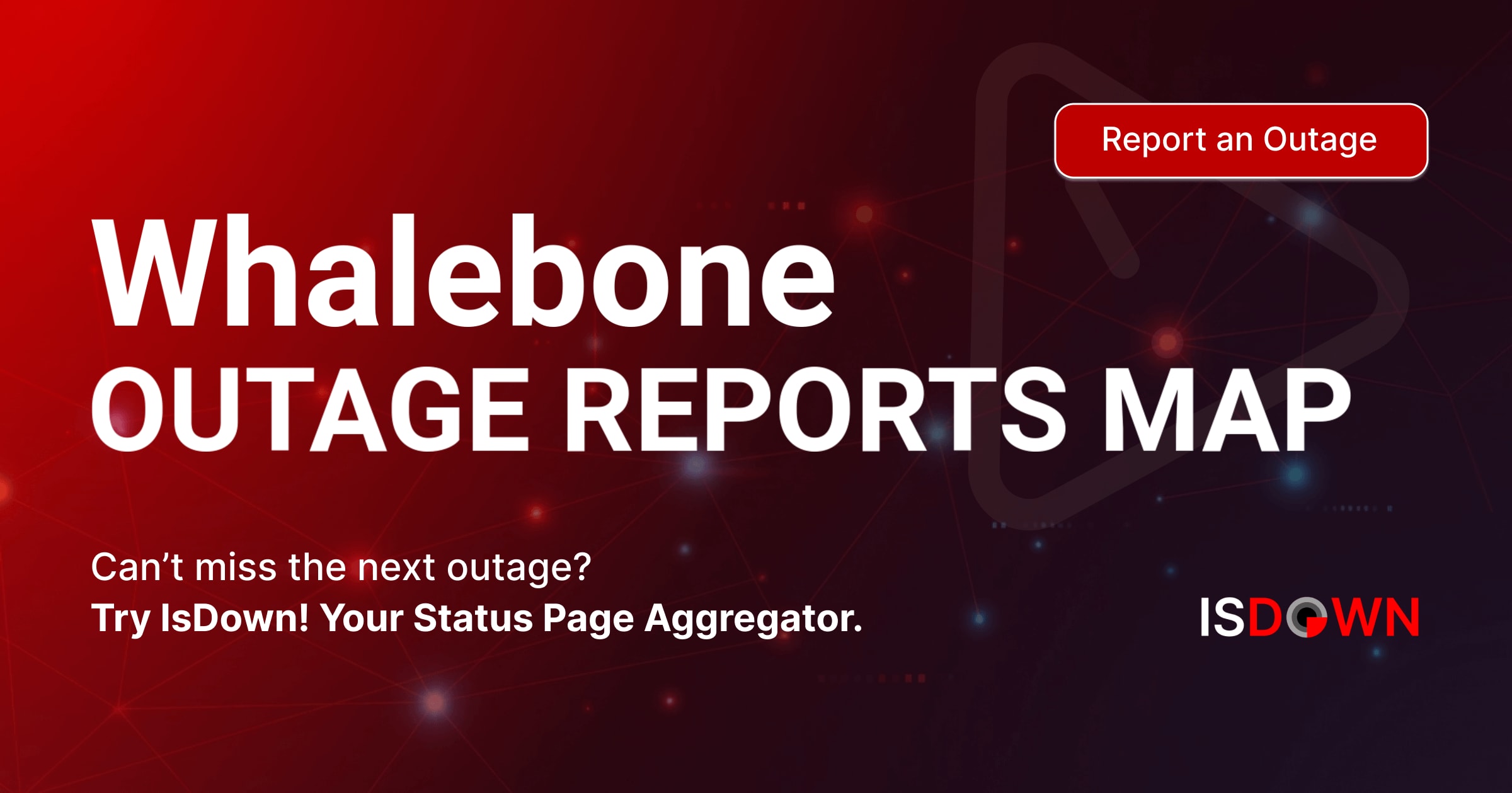 Whalebone Outage Reports Map | IsDown