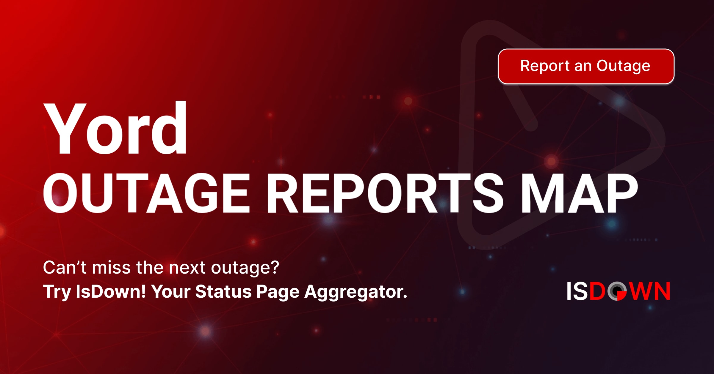 Yord Outage Reports Map | IsDown