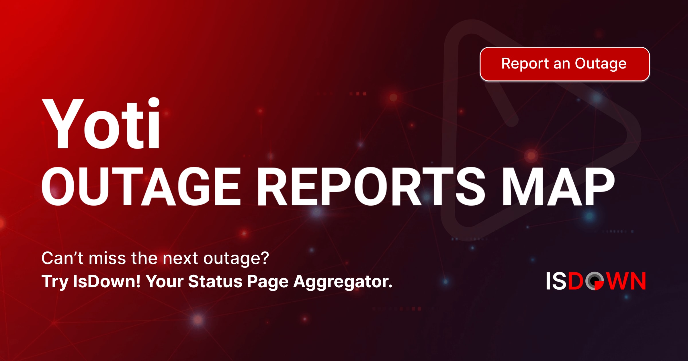 Yoti Outage Reports Map | IsDown