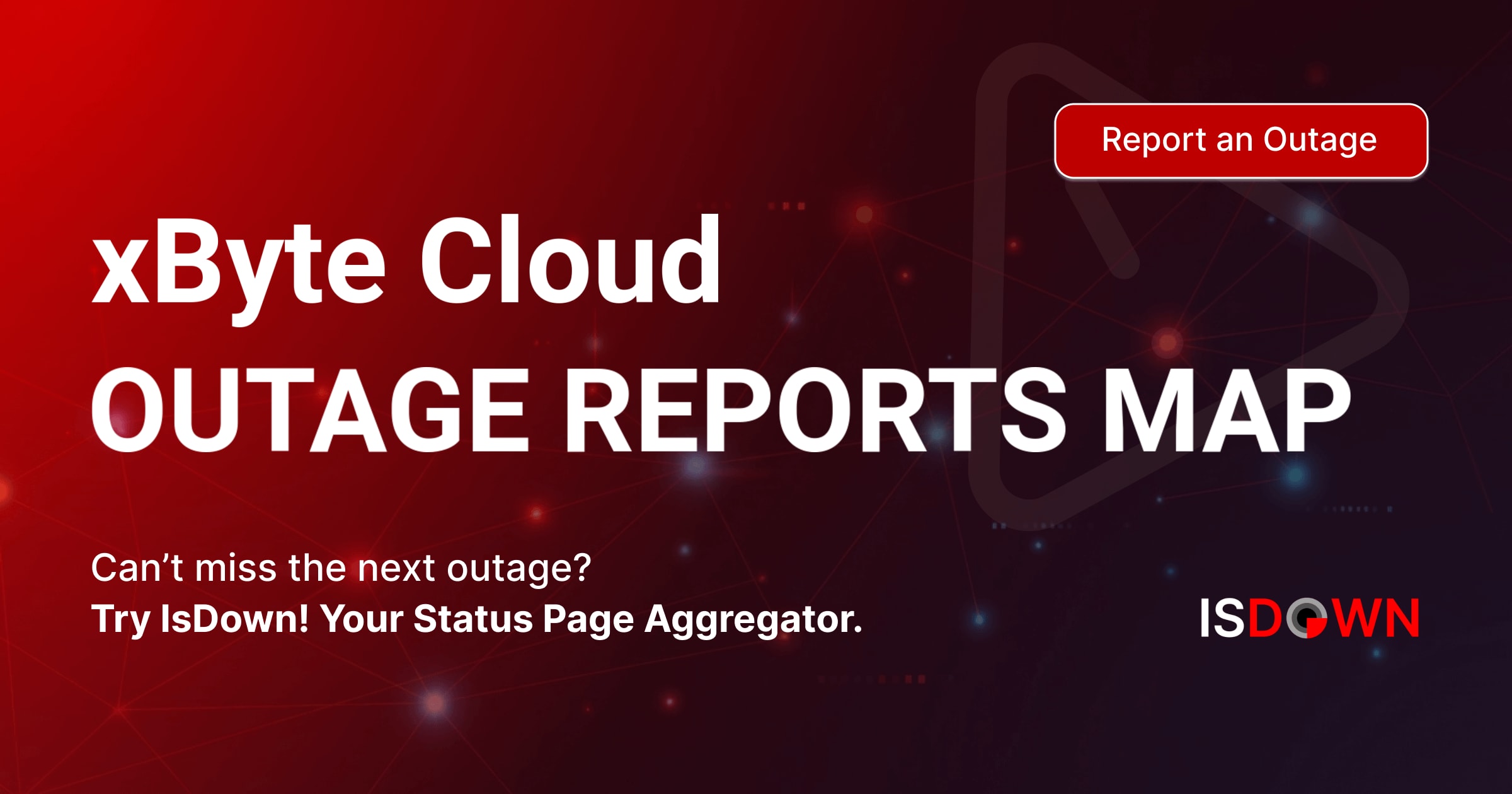 xByte Cloud Outage Reports Map | IsDown