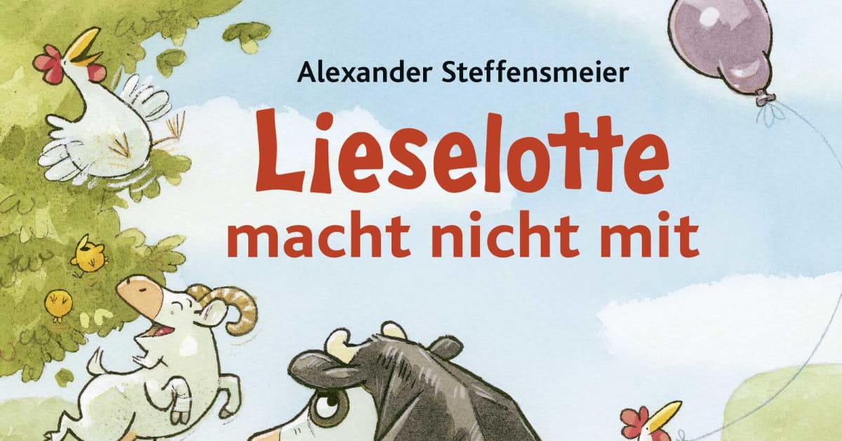 Lieselotte macht nicht mit - Alexander Steffensmeier | Fischer Sauerländer