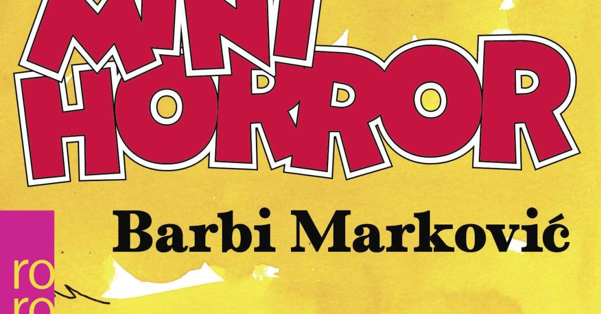 Minihorror - Barbi Marković | Rowohlt Verlag