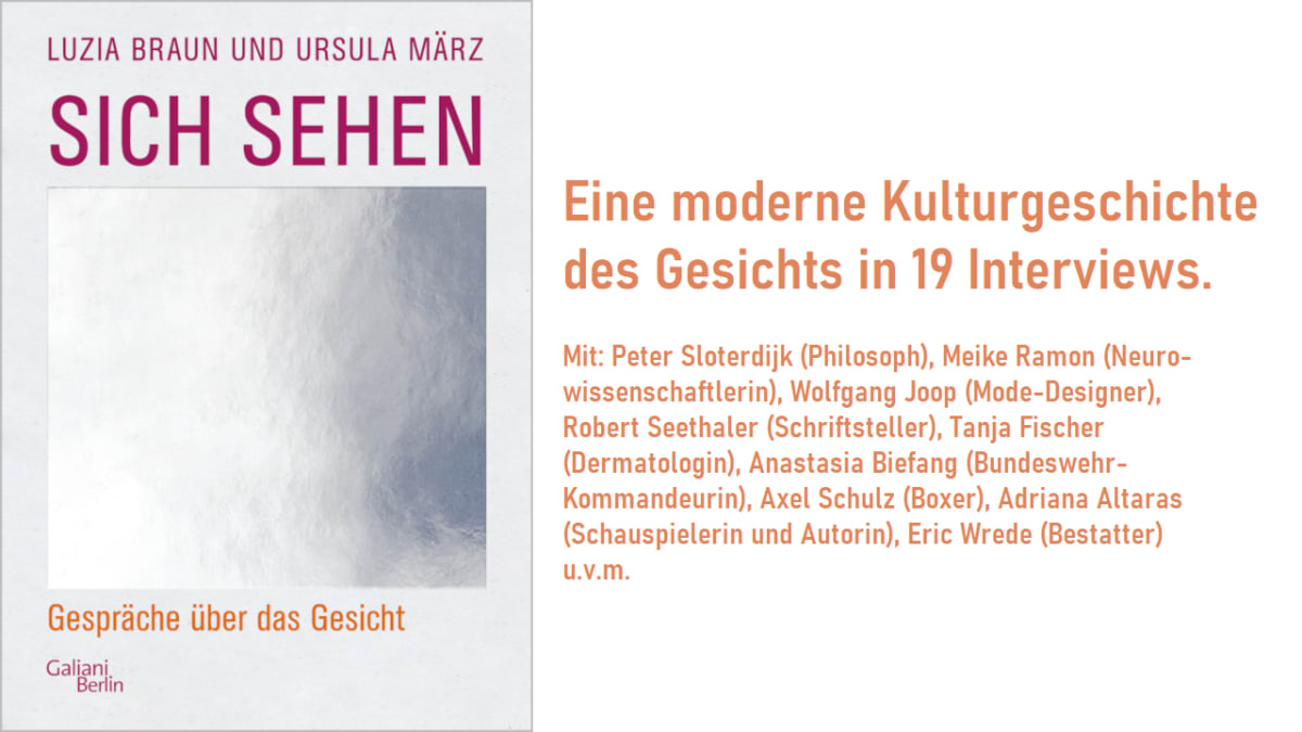 Sich sehen. Eine moderne Kulturgeschichte des Gesichts in 19 Interviews ...