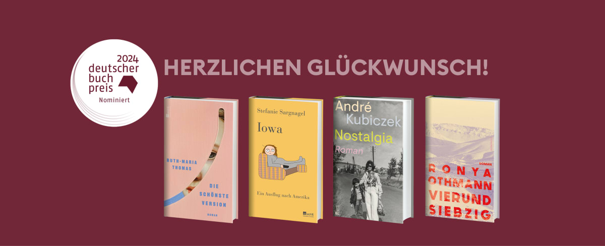 Longlist Buchpreis 2024 | Rowohlt Verlag