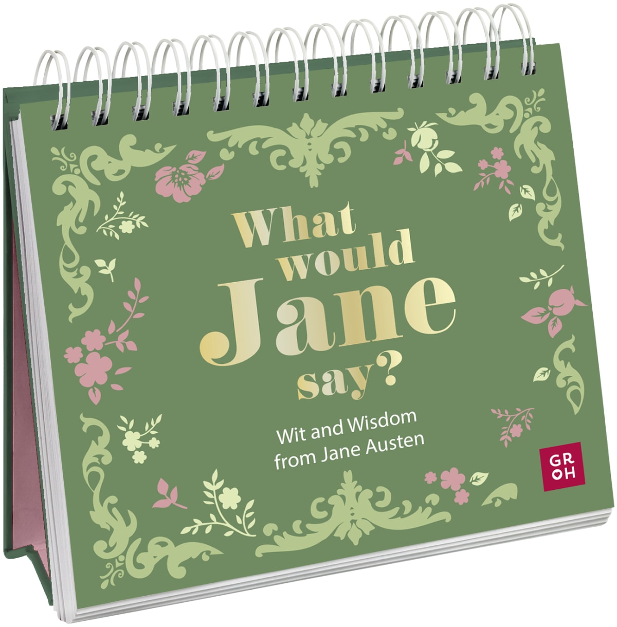 What would Jane say? Wit and Wisdom from Jane Austen - | Geschenkverlage