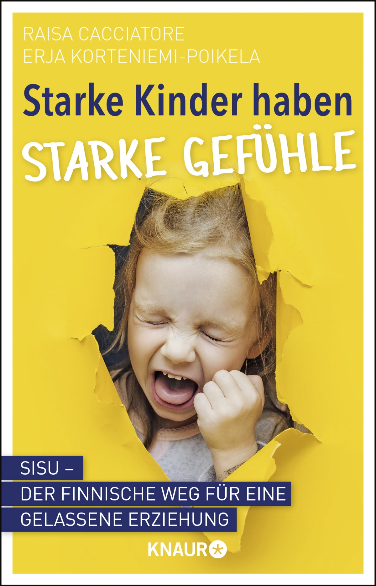 Starke Kinder haben starke Gefühle - Raisa Cacciatore, Erja Korteniemi ...
