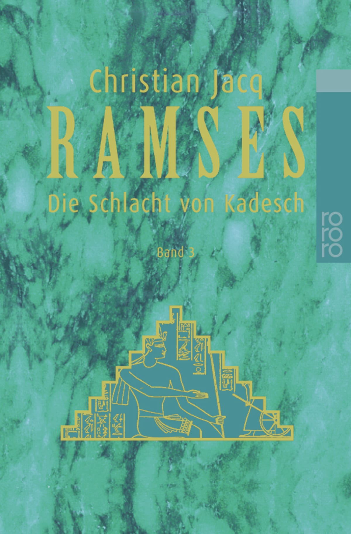 Ramses: Die Schlacht von Kadesch - Christian Jacq | Rowohlt Verlag
